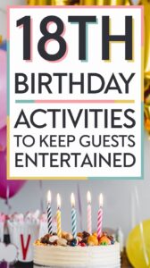 20 Creative 18th Birthday Activities to Keep Guests Entertained