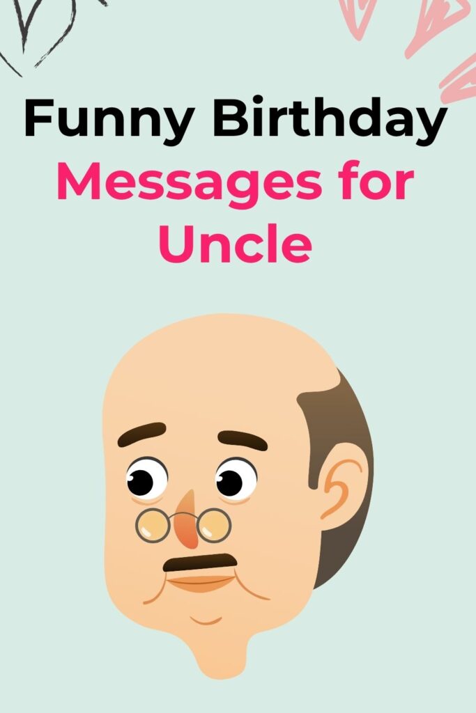 Funny Birthday Messages for Uncle